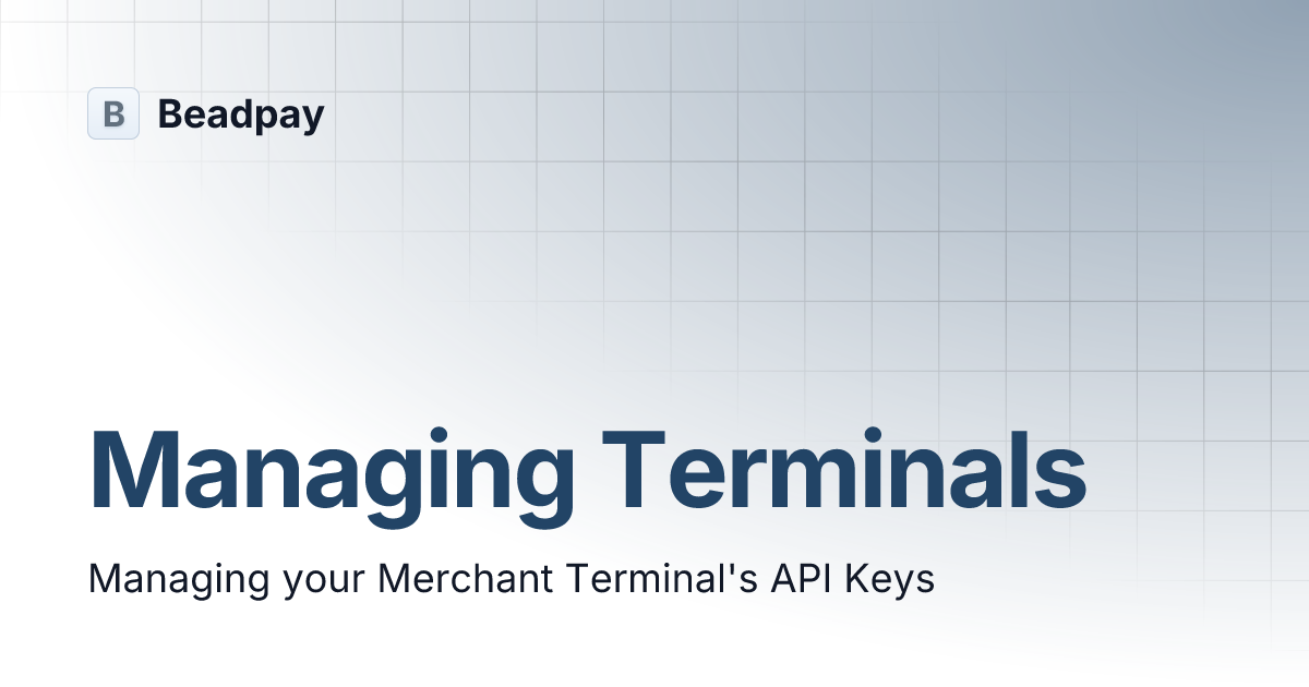 Managing Terminals | Beadpay