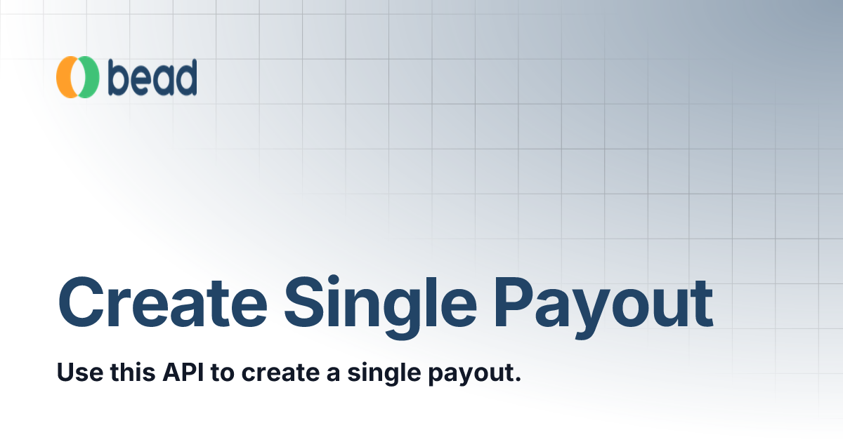 Create Single Payout | Beadpay Create Single Payout | Beadpay
